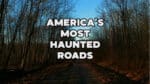 Haunted Roads in America: Ghostly Tales | ParaRational